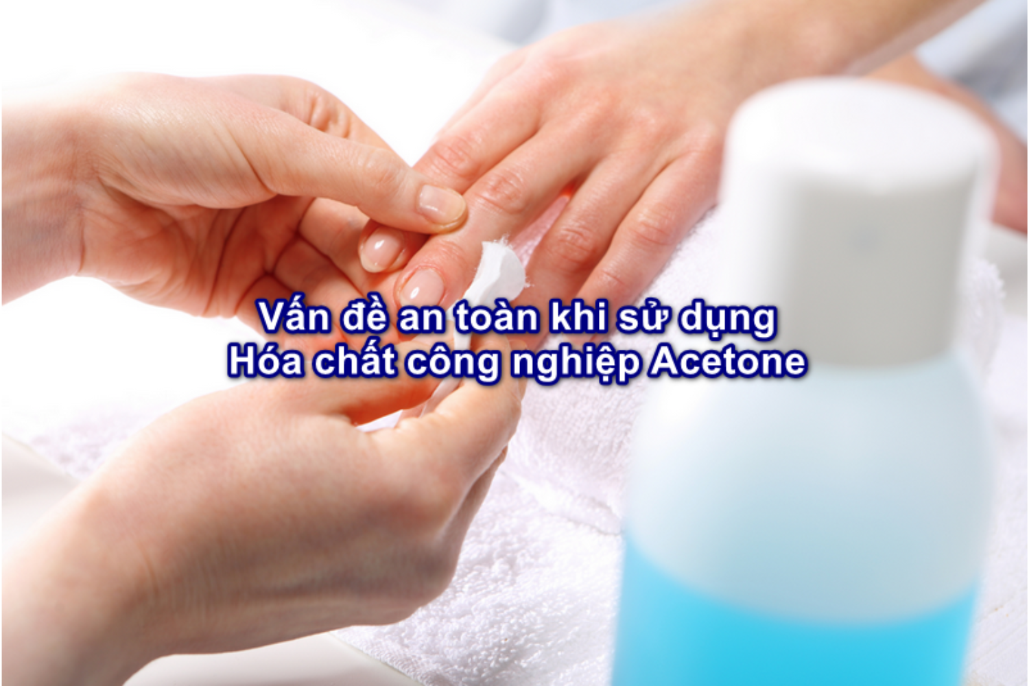 Ứng dụng của dung môi acetone trong đời sống và công nghiệp